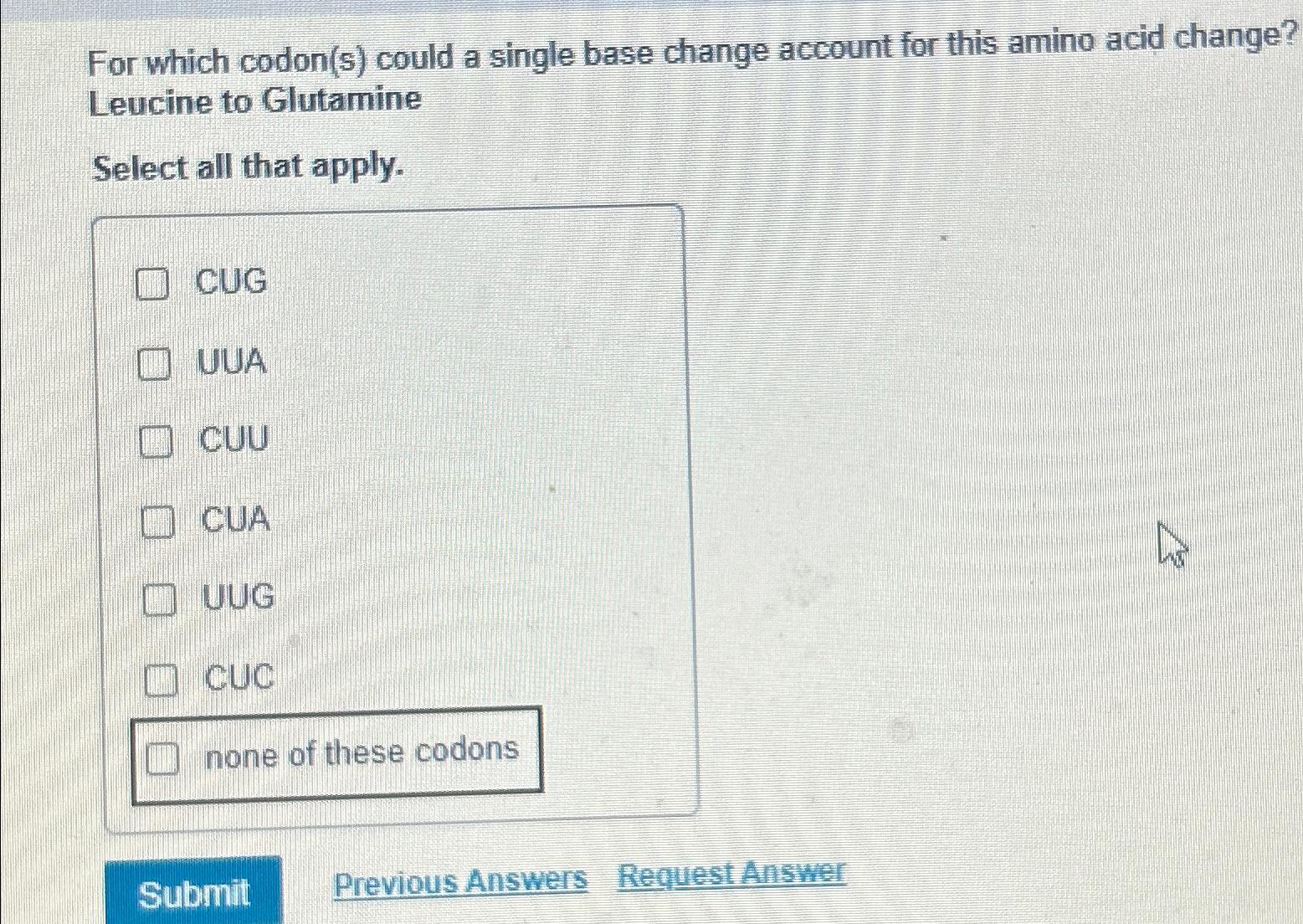 Solved For which codon(s) ﻿could a single base change | Chegg.com