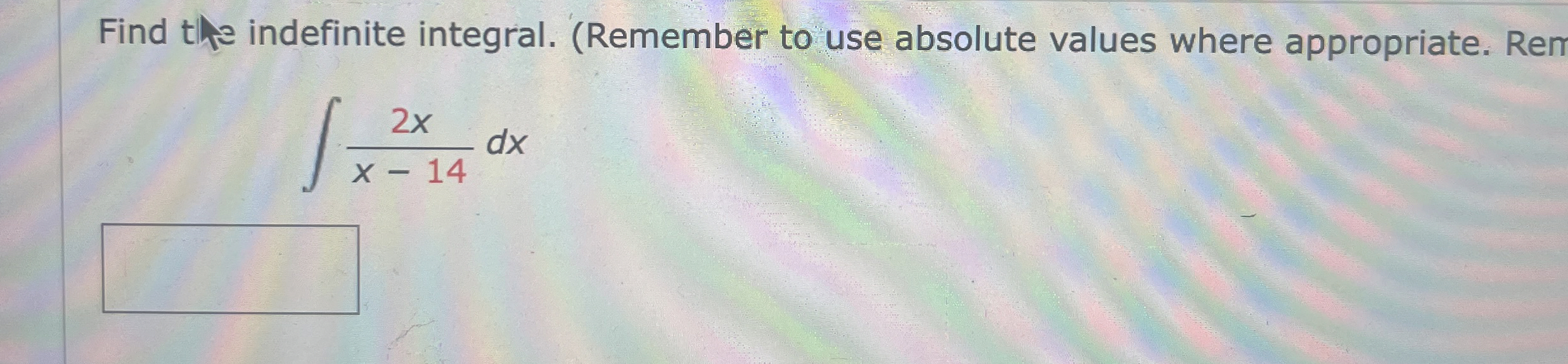 Solved Find the indefinite integral. (Remember to use | Chegg.com