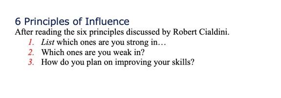 Solved 6 Principles of Influence After reading the six | Chegg.com