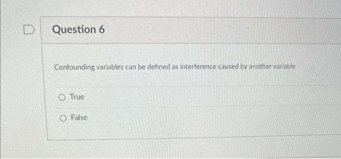 Solved Confounding variables can be defined as interference | Chegg.com
