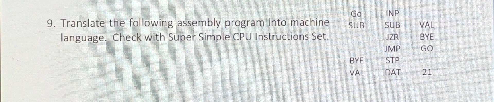Solved Go SUB 9. Translate the following assembly program | Chegg.com