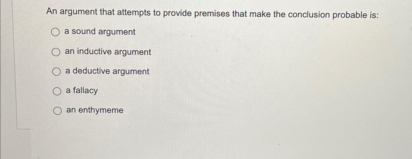 Solved An argument that attempts to provide premises that | Chegg.com