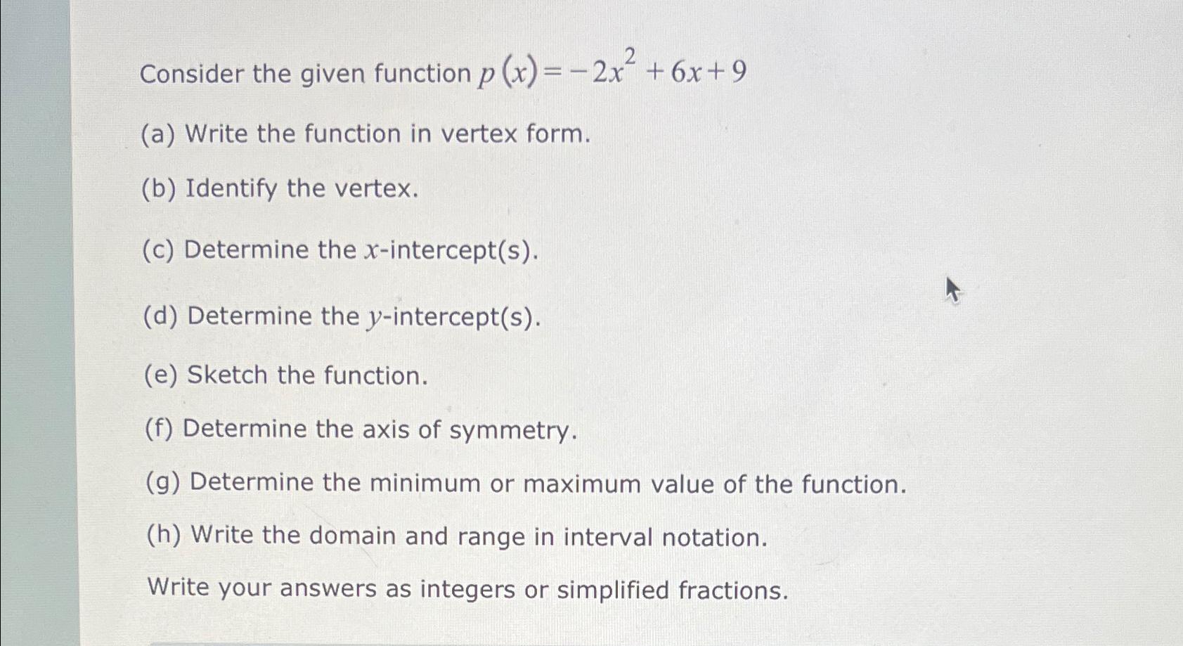 Solved Consider the given function p(x)=-2x2+6x+9(a) ﻿Write | Chegg.com