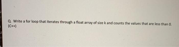Solved Q Write A For Loop That Iterates Through A Float