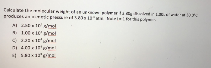 Solved Calculate the molecular weight of an unknown polymer | Chegg.com