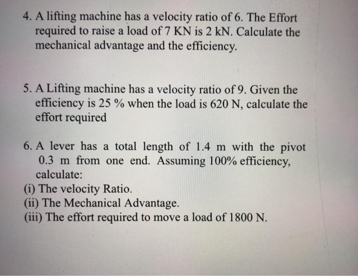 Solved 4. A lifting machine has a velocity ratio of 6. The | Chegg.com