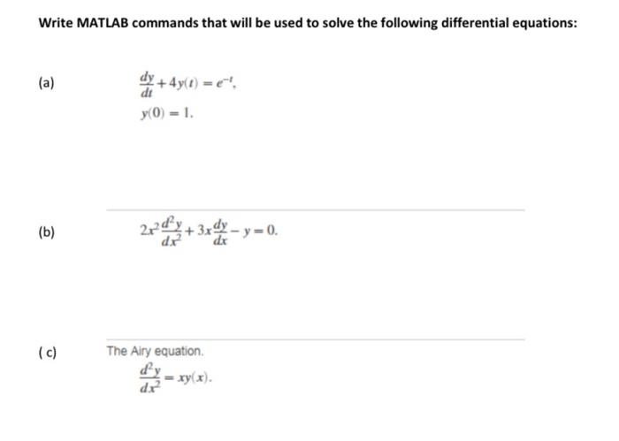 Solved Write Matlab Commands That Will Be Used To Solve The 