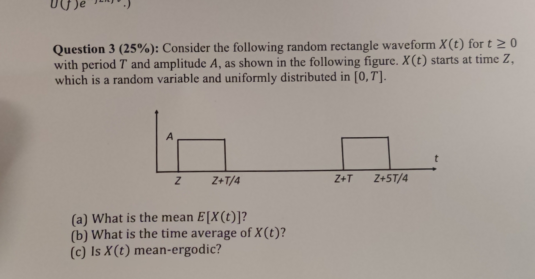Solved Question 3 (25%): Consider the following random | Chegg.com