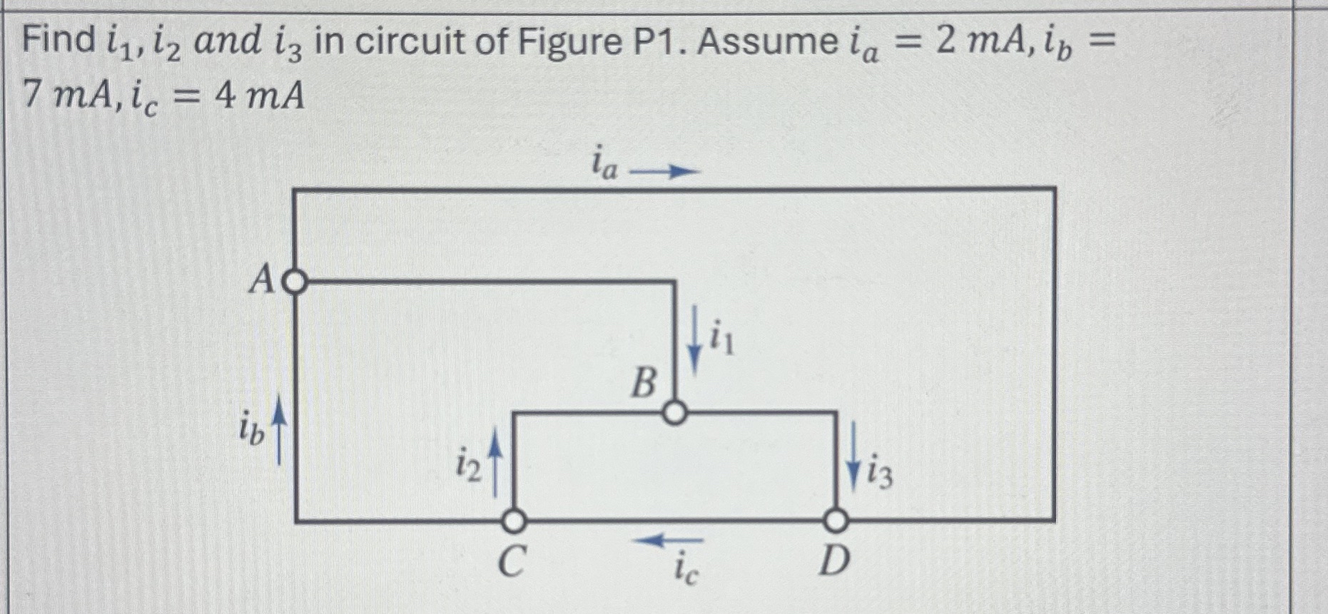 Solved Find i1,i2 ﻿and i3 ﻿in circuit of Figure P1. ﻿Assume | Chegg.com