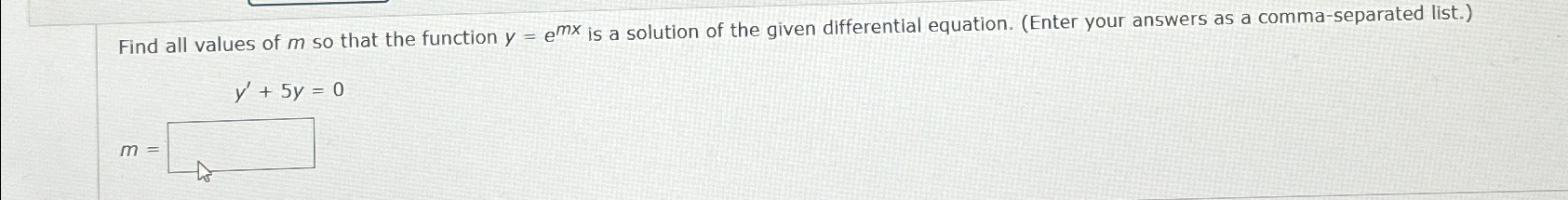 Solved Find all values of m ﻿so that the function y=emx ﻿is | Chegg.com