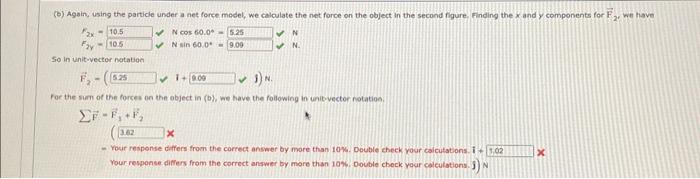 Solved (b) Again, using the particle under a net force | Chegg.com