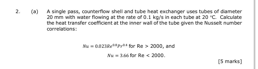 Solved 2. (a) A single pass, counterflow shell and tube heat | Chegg.com