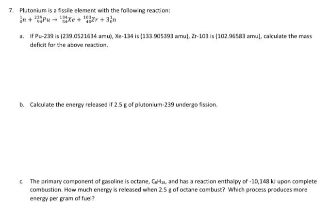 Solved 7. Plutonium is a fissile element with the following | Chegg.com