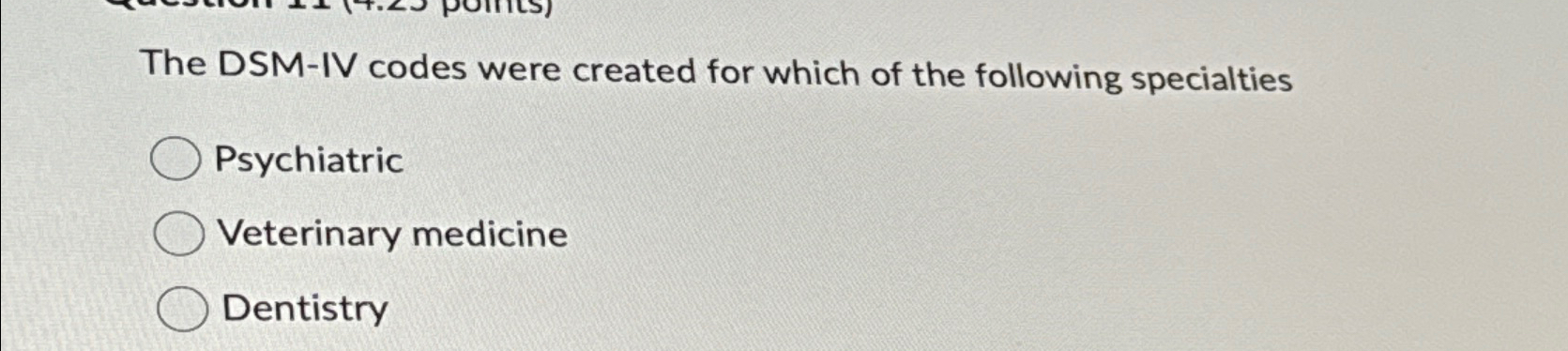 Solved The DSM-IV codes were created for which of the | Chegg.com
