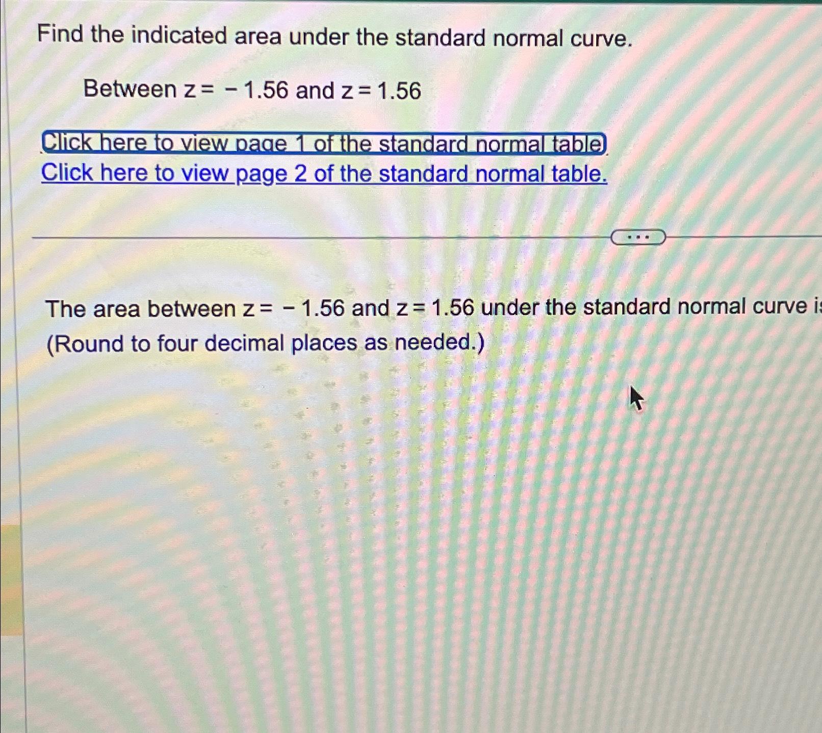 Solved Find the indicated area under the standard normal | Chegg.com
