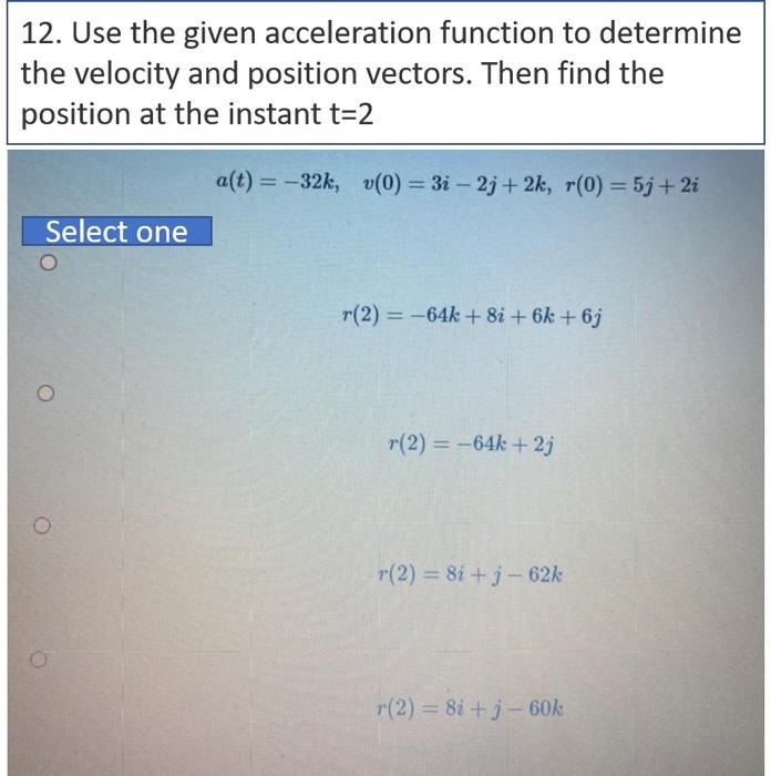 Solved 12. Use the given acceleration function to determine | Chegg.com