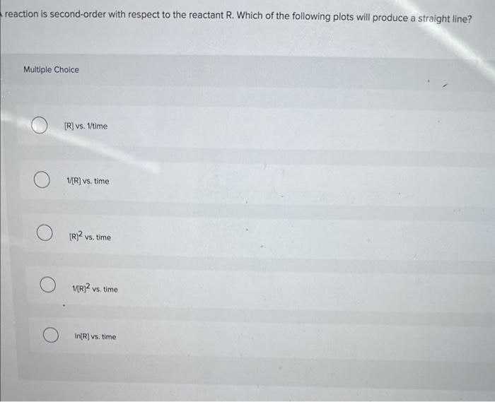 Solved reaction is second-order with respect to the reactant | Chegg.com