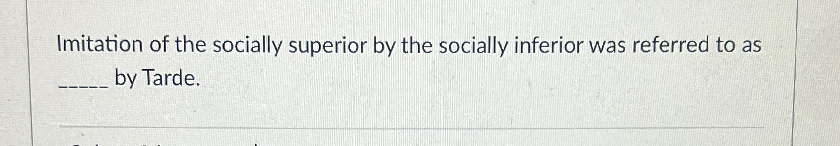 Solved Imitation of the socially superior by the socially | Chegg.com