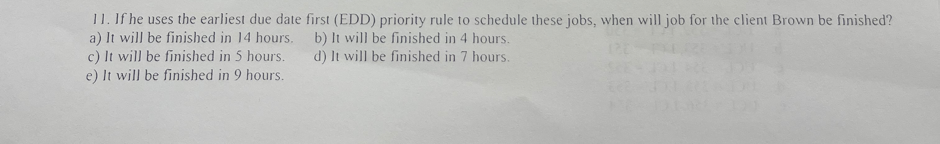 Solved If he uses the earliest due date first (EDD) | Chegg.com