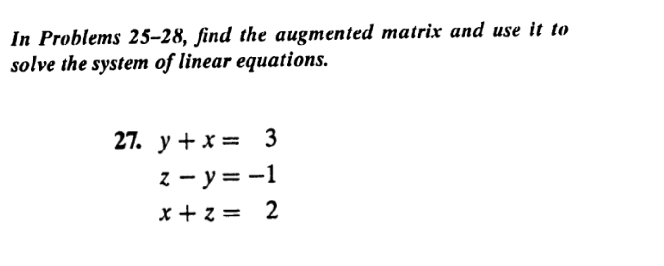 Solved In Problems 25-28, ﻿find the augmented matrix and use | Chegg.com