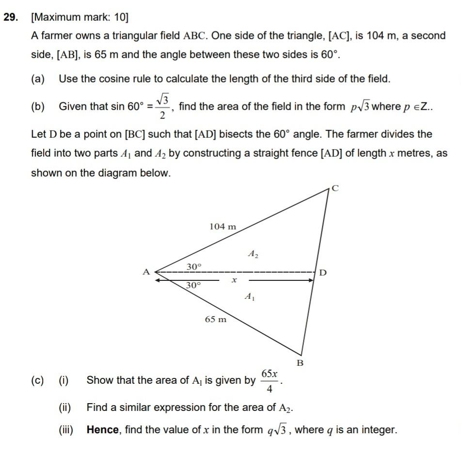Solved [Maximum mark: 10] A farmer owns a triangular field | Chegg.com