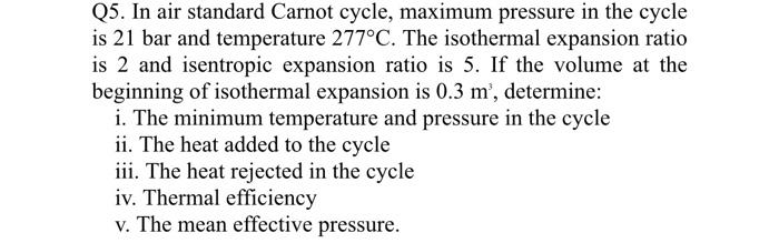 Solved Q5. In air standard Carnot cycle, maximum pressure in | Chegg.com