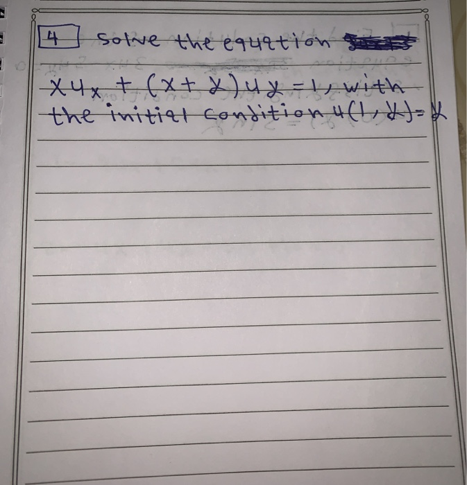 Solved 4 solve the equation 4x + (x+ xuy-t, with the initial | Chegg.com