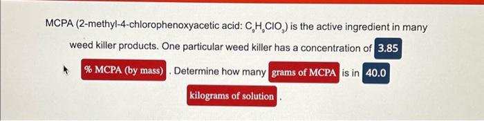 Solved MCPA (2-methyl-4-chlorophenoxyacetic acid: C,H,CIO,) | Chegg.com