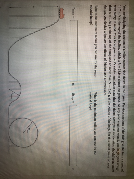 Solved You are designing the section of a roller coaster | Chegg.com