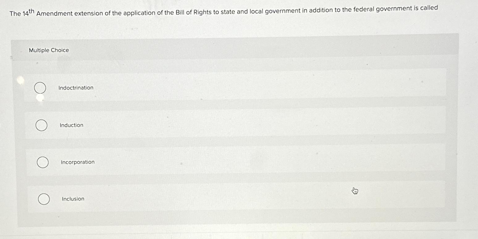 Solved The 14th ﻿Amendment extension of the application of | Chegg.com