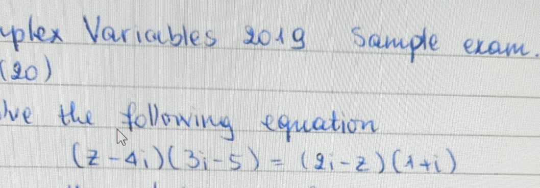 Solved plex Variables 2019 ﻿Sample exam. (20)ve the | Chegg.com