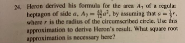 Solved 24. Heron derived his formula for the area A7 of a | Chegg.com