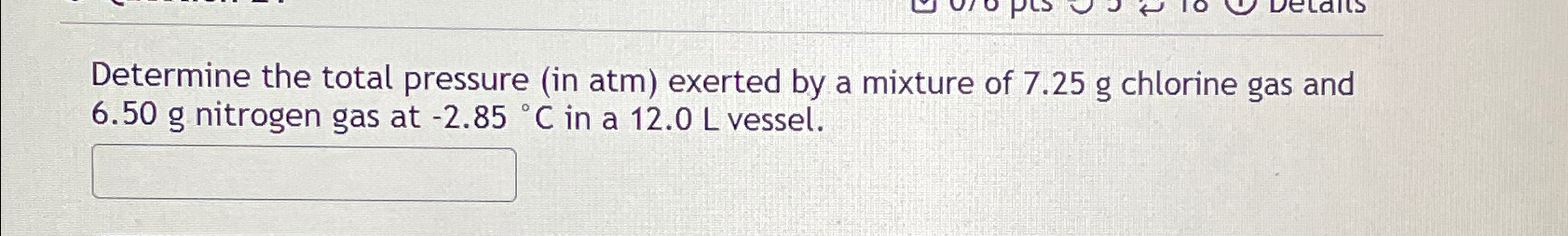 Solved Determine the total pressure (in atm) ﻿exerted by a | Chegg.com