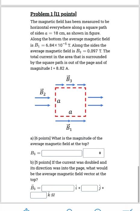 Solved Problem 1 [11 points] The magnetic field has been | Chegg.com