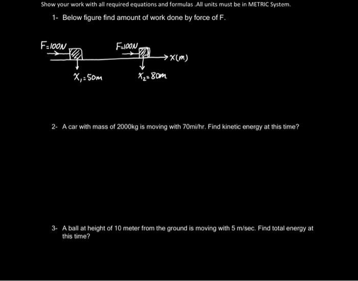 Solved 1. below figure find amount of work done by force of | Chegg.com