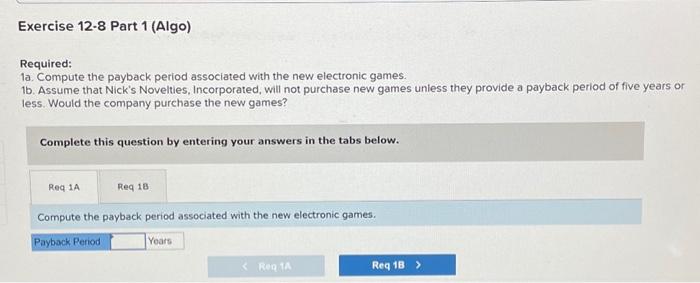 Solved Required information Exercise 12-8 (Algo) Payback | Chegg.com
