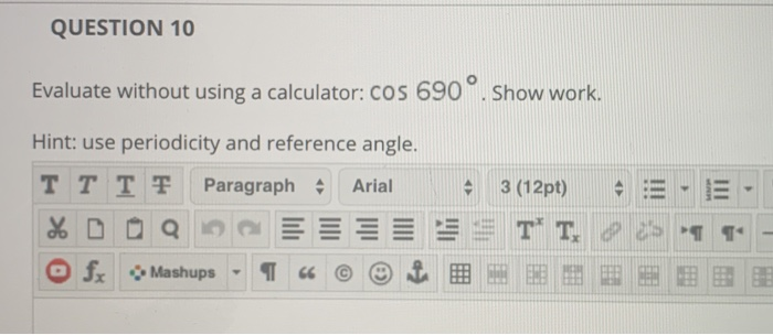 Solved QUESTION 10 Evaluate without using a calculator: COS | Chegg.com