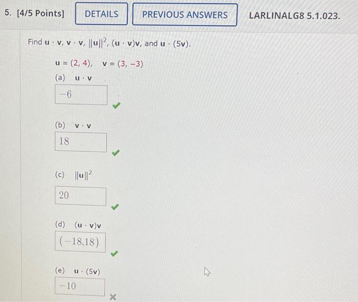 Solved Find u⋅v,v⋅v,∥u∥2,(u⋅v)v, and u⋅(5v) u=(2,4),v=(3,−3) | Chegg.com
