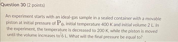 Solved An experiment starts with an ideal-gas sample in a | Chegg.com