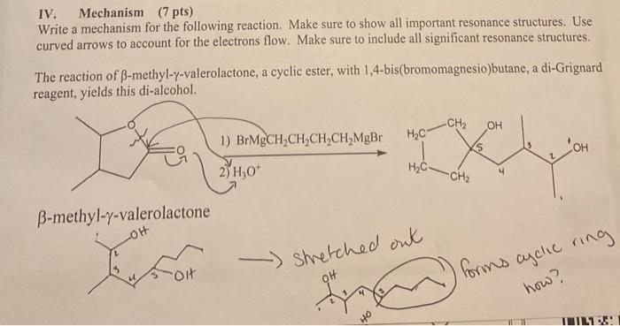 Solved IV. Mechanism (7 pts) Write a mechanism for the | Chegg.com