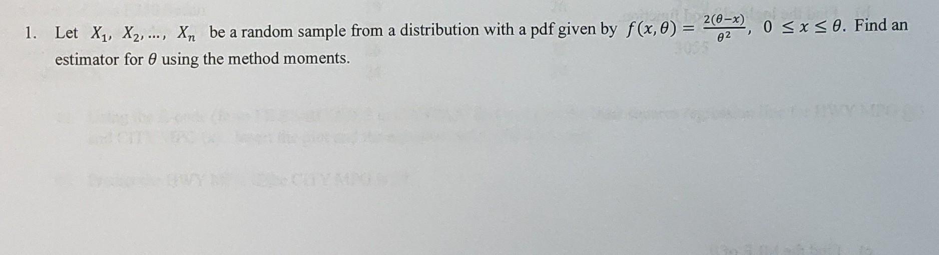 Solved 1. Let X1,X2,…,Xn be a random sample from a | Chegg.com