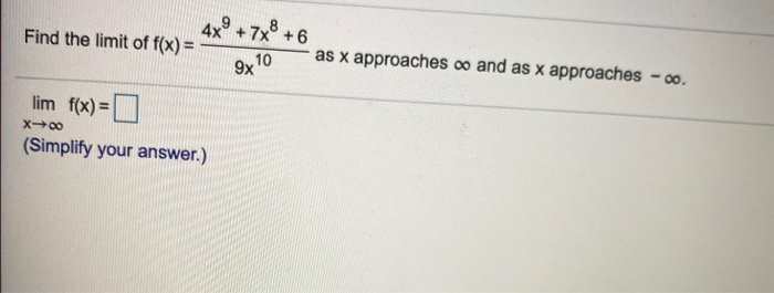 Solved Find the limit of f(x) = 4x + 7x + 6 as x approaches | Chegg.com