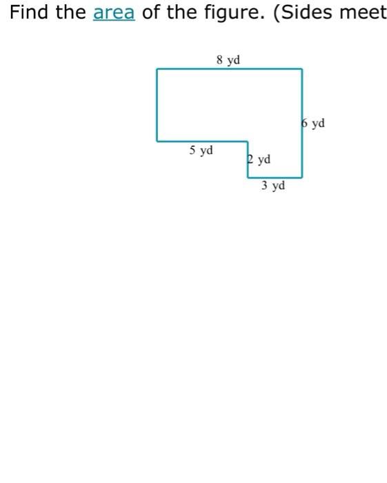 Solved Find the area of the figure. (Sides meet | Chegg.com
