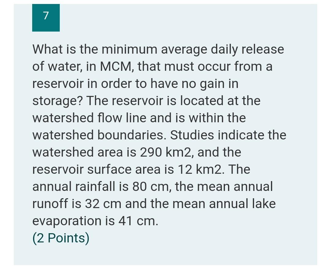 Solved 7 What is the minimum average daily release of water, | Chegg.com