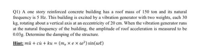 Solved (1) A one story reinforced concrete building has a | Chegg.com