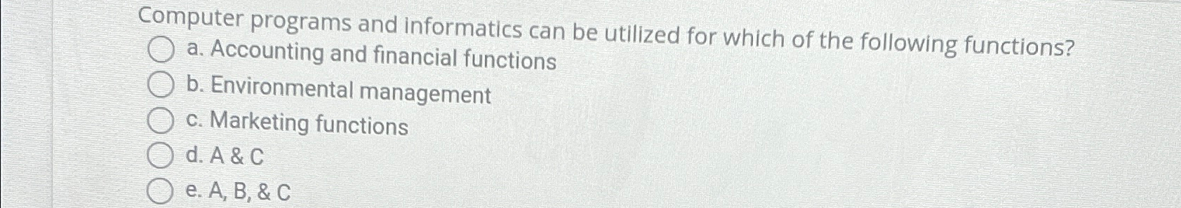Solved Computer programs and informatics can be utilized for | Chegg.com