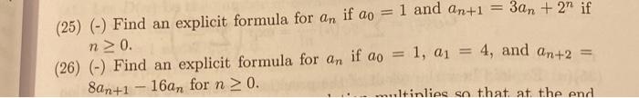 Solved (25) (-) Find an explicit formula for an if a0=1 and | Chegg.com