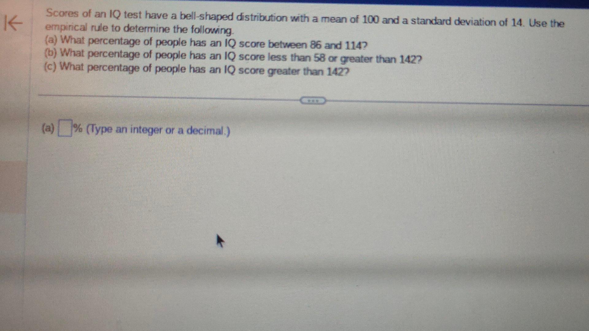Solved Scores of an 1Q test have a bell-shaped distribution | Chegg.com