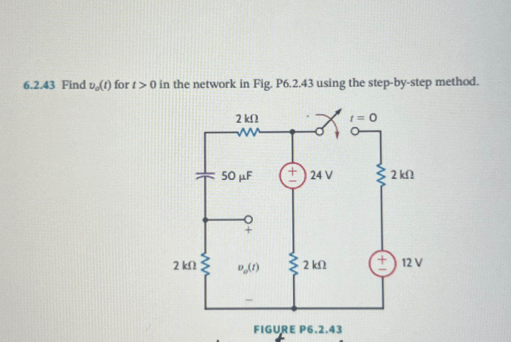 Solved 6.2.43 ﻿Find v0(t) ﻿for t>0 ﻿in the network in Fig. | Chegg.com
