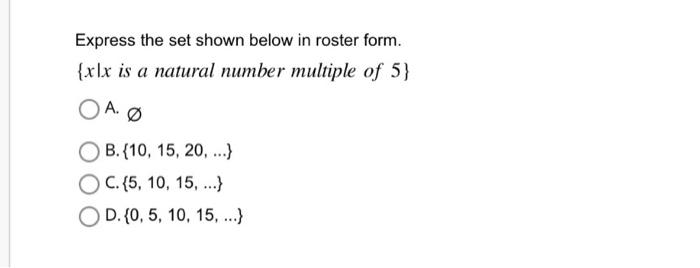 Solved Express the set shown below in roster form. {x∣x is a | Chegg.com